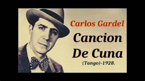 Carlos Gardel Cancion De Cuna Tango 1928 Youtube