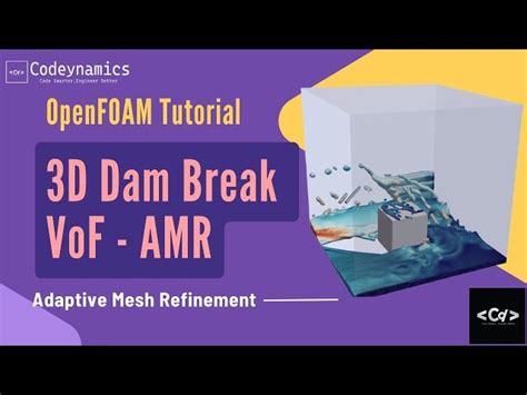Free Video 3d Adaptive Mesh Refinement Dam Break Tutorial Interfoam