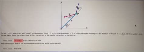 Solved A Particle P With Mass Kg Has Position Vector Chegg