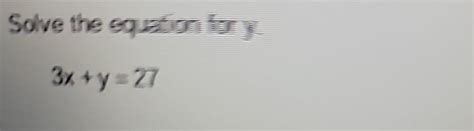 Solved Solve The Equation For Y3xy27