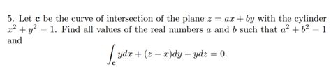 solved 5 let c be the curve of intersection of the plane z