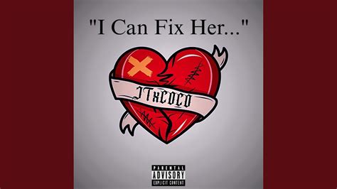 I Can Fix Her Feat Cocoscars Youtube