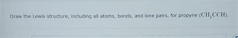 Solved Draw The Lewis Structure Including All Atoms Bonds