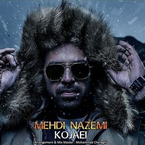دانلود آهنگ جدید مهدی ناظمی به نام کجایی
