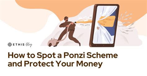 How To Spot A Ponzi Scheme And Protect Your Money Ethis Blog