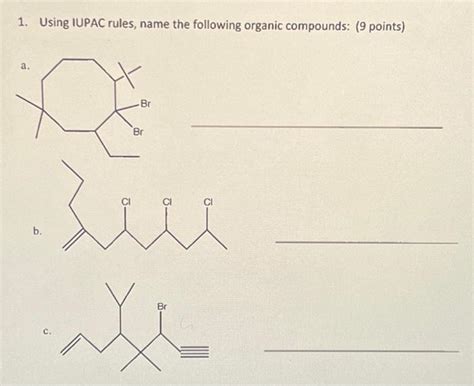 solved 1 using iupac rules name the following organic