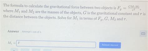 Solved The Formula To Calculate The Gravitational Force Between Two
