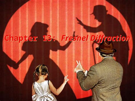 Ppt 13 Fresnel Diffraction Ppt Dokumen Tips