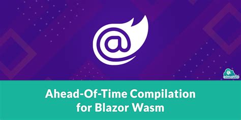 ahead of time compilation for blazor wasm