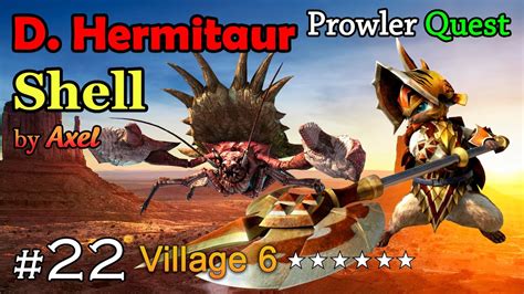 Mhgu Prowler Quest Chapter 22 Village 6 ★ D Hermitaur Shellbreaker