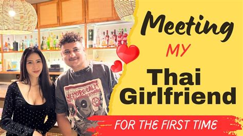 Indian Meeting His Thai Girlfriend For The First Time Thailand Travel