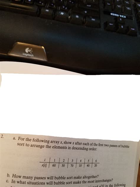 Solved For The Following Array X Show X After Each Of The