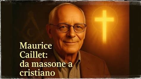 Maurice Caillet Da Massone A Cristiano