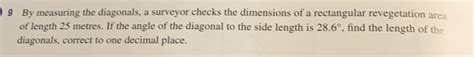 Solved By Measuring The Diagonals A Surveyor Checks The Dimensions Of A Rectangular