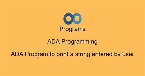 Oodlescoop Programs Ada Programming Ada Program To Print A String Entered By User