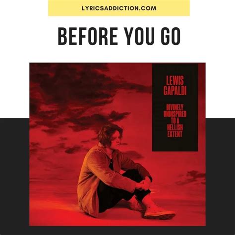 Before You Go Lyrics Lewis Capaldi