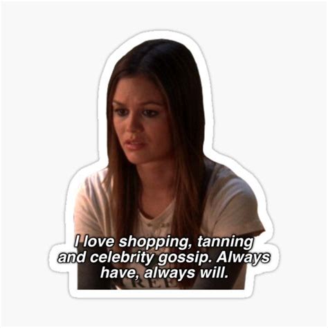 Summer Roberts Quote I Love Shopping Tanning And Celebrity Gossip