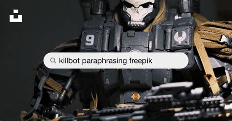 Killbot Paraphrasing Freepik Pictures Download Free Images On Unsplash