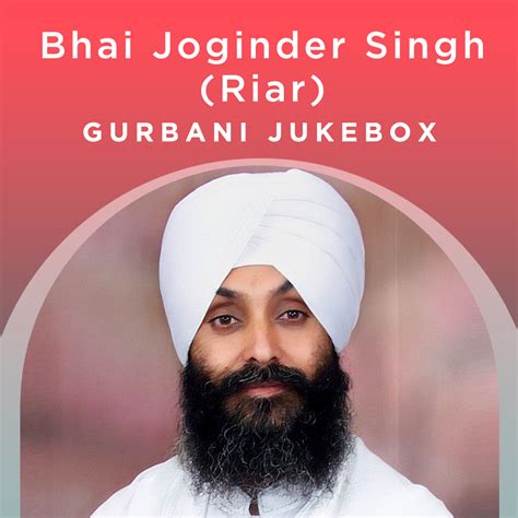 Bhai Joginder Singh Riar Gurbani Jukebox Gurbani Collection