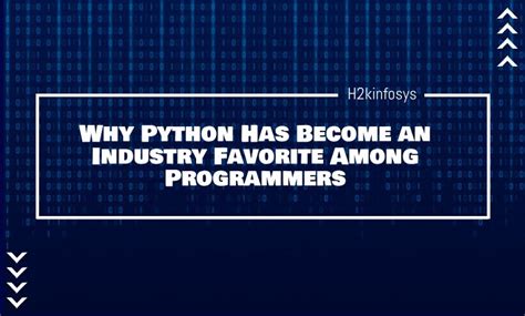 Why Python Has Become An Industry Favorite Among Programmers