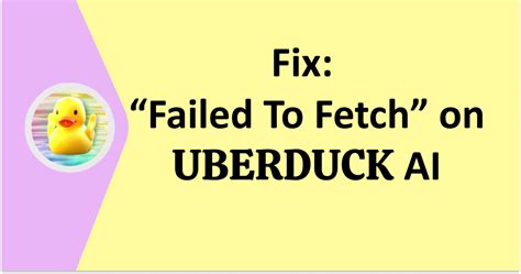how to fix “failed to fetch” on uberduck ai networkbuildz
