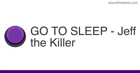 Meme Sound Go To Sleep Jeff The Killer Sound Instants