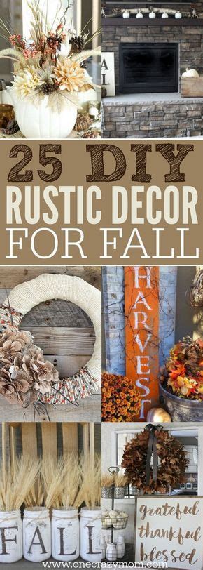 25 Diy Rustic Decor Ideas For Fall Fall Decor Diy Rustic Fall Decor