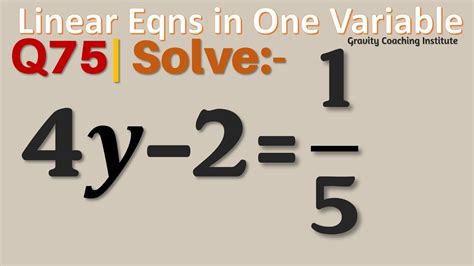 q75 solve 4y 2 1 5 4 y 2 1 5 4 y minus 2 equal to 1 by 5