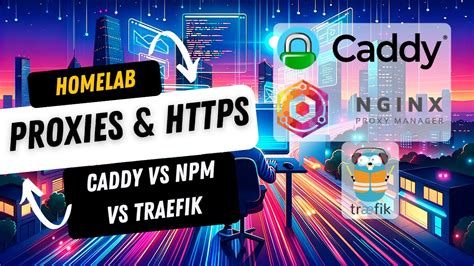 Caddy Vs Nginx Proxy Manager Vs Traefik Reverse Proxy Showdown Real