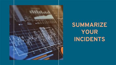 Incident Summarization For Better Insights And Understanding
