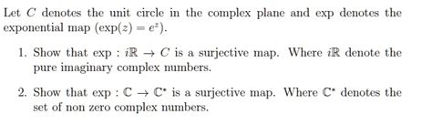 Solved Let Denotes The Unit Circle In The Complex Plane And Exp