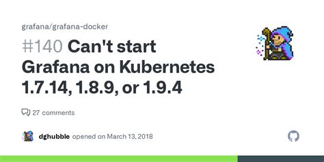 Can T Start Grafana On Kubernetes Or Issue Grafana Grafana Docker