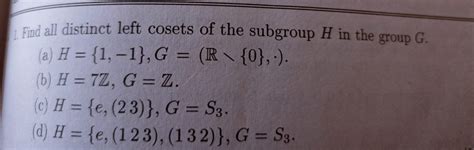 solved find all distinct left cosets of the subgroup h ﻿in