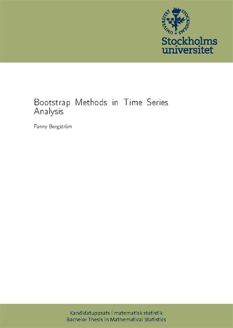 Bootstrap Methods In Time Series Thesis Ref Kandidatuppsats I Matematisk Statistik Bachelor