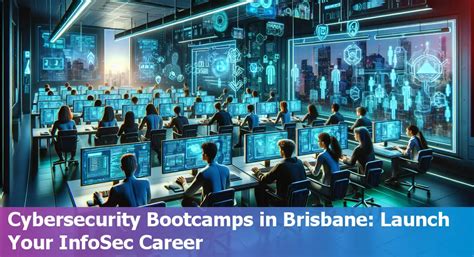 Cybersecurity Bootcamps In Brisbane Launch Your Infosec Career