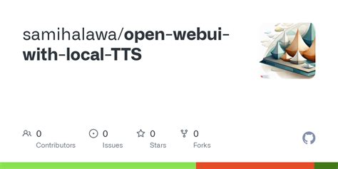 Github Samihalawaopen Webui With Local Tts