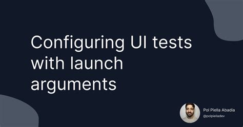 Configuring Ui Tests With Launch Arguments