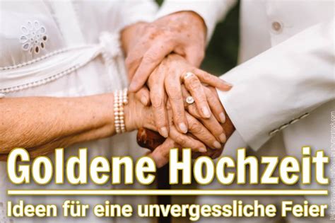 Goldene Hochzeit Originelle Ideen Schöne Traditionen