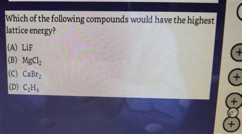 Solved Which Of The Following Compounds Would Have The