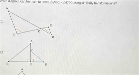 solved which diagram can be used to prove abc dec using similarity