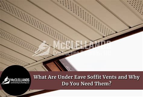 What Are Under Eave Soffit Vents And Why Do You Need Them