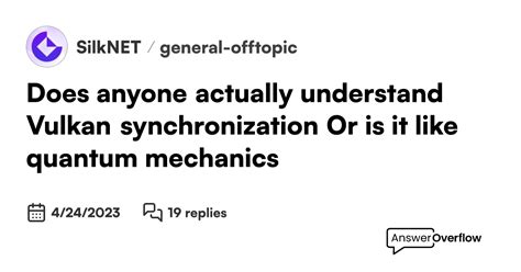 Does Anyone Actually Understand Vulkan Synchronization Or Is It Like