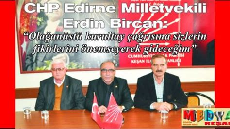 Chp Edirne Milletvekili Erdin Bircan Medya KeŞan