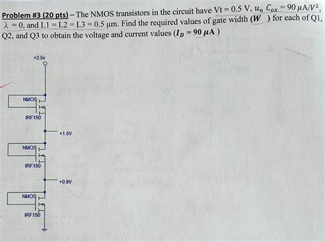 Solved Problem Pts The NMOS Transistors In The Chegg