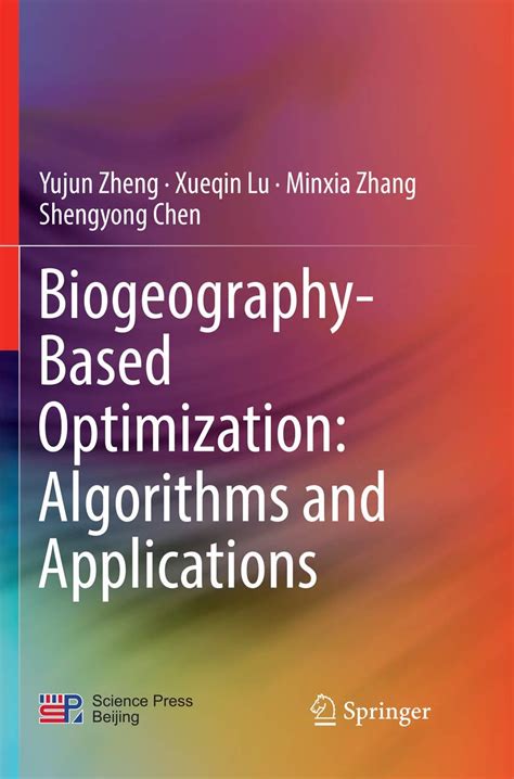 Biogeography Based Optimization Algorithms And Applications Zheng Yujun Lu Xueqin Zhang