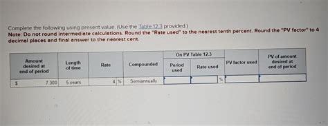 Solved Complete The Following Using Present Value Use The