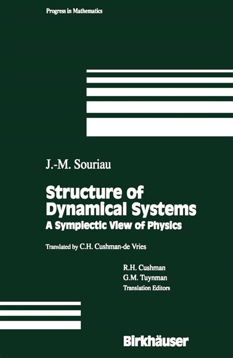 Structure Of Dynamical Systems A Symplectic View Of Physics Progress In Mathematics 149
