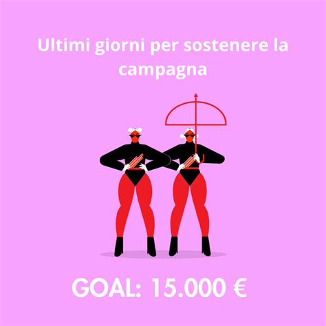 Sex Work Is Work Autonomia Patrimoniale Per Swipe Crowdfunding