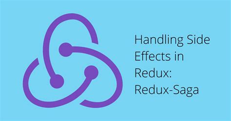Handling Side Effects In Redux Redux Saga Rreactjs