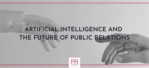 Artificial Intelligence And The Future Of Public Relations Pr Consult